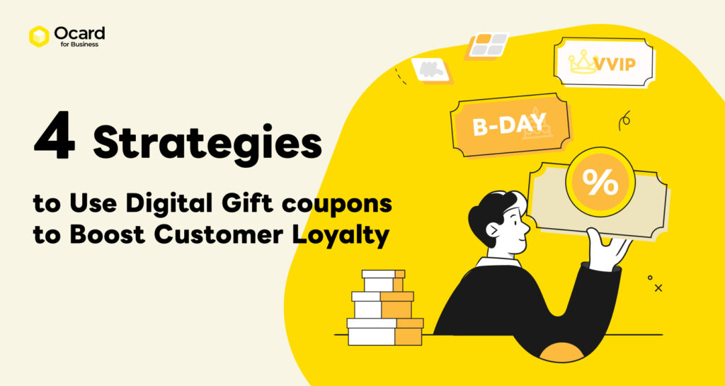 4 Strategies to Use Digital Gift coupons to Boost Customer Loyalty ...